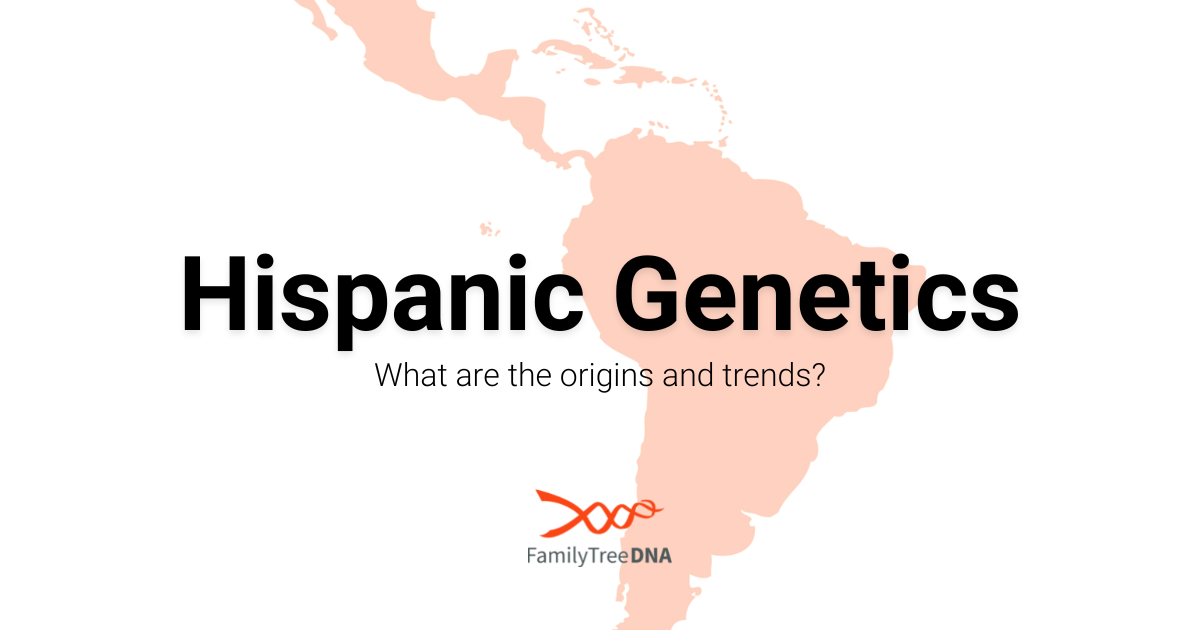 Hispanic genetics: What are the origins and trends? - Family Tree