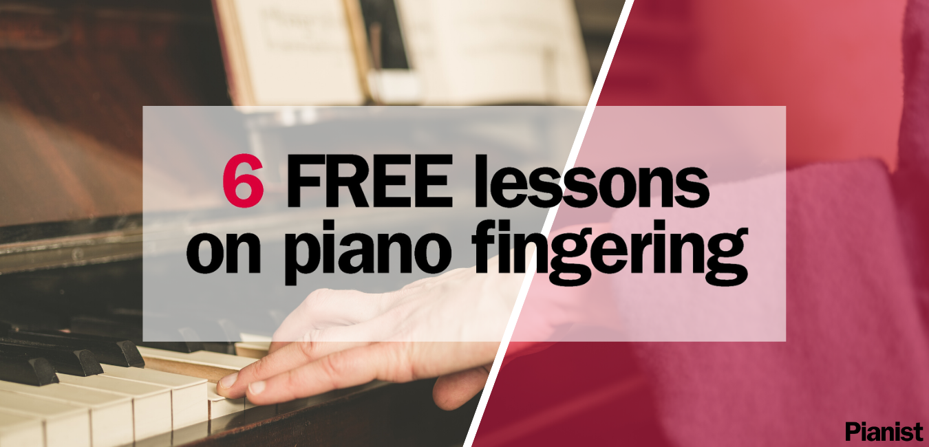 6 FREE lessons on piano fingering - Pianist
