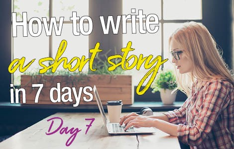 How To Write | Story in a week- Day 7 | Writers Online